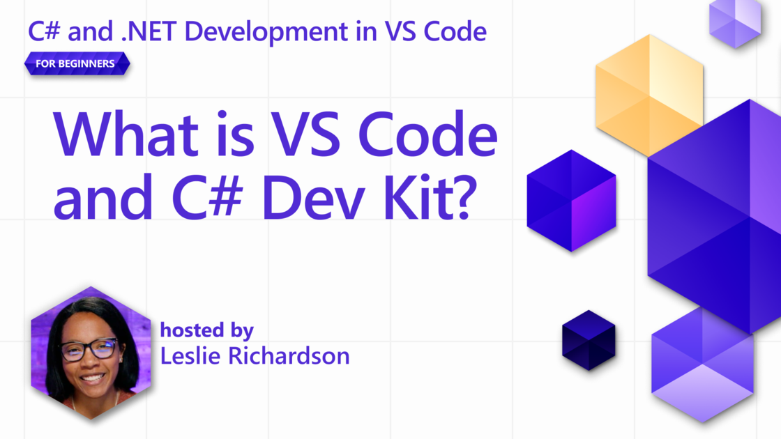 What is VS Code and C# Dev Kit? (Part 1 of 7) | Microsoft Learn
