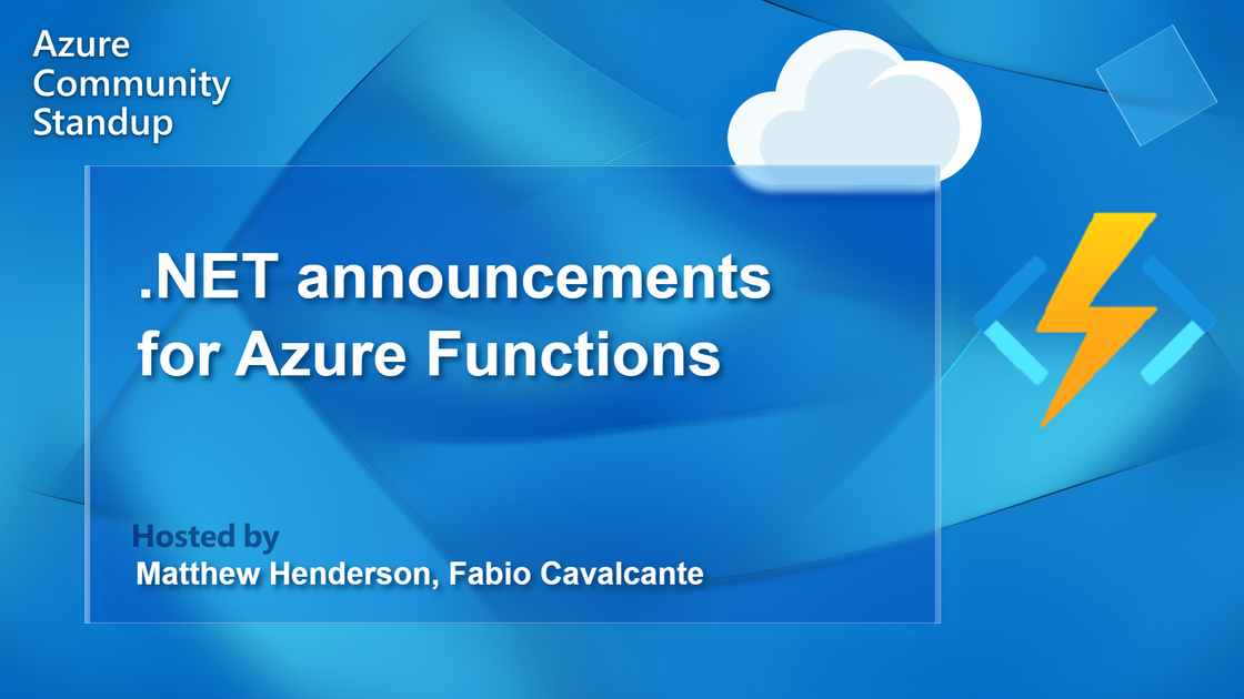 Azure Functions Community Standup - NET announcements for Azure ...